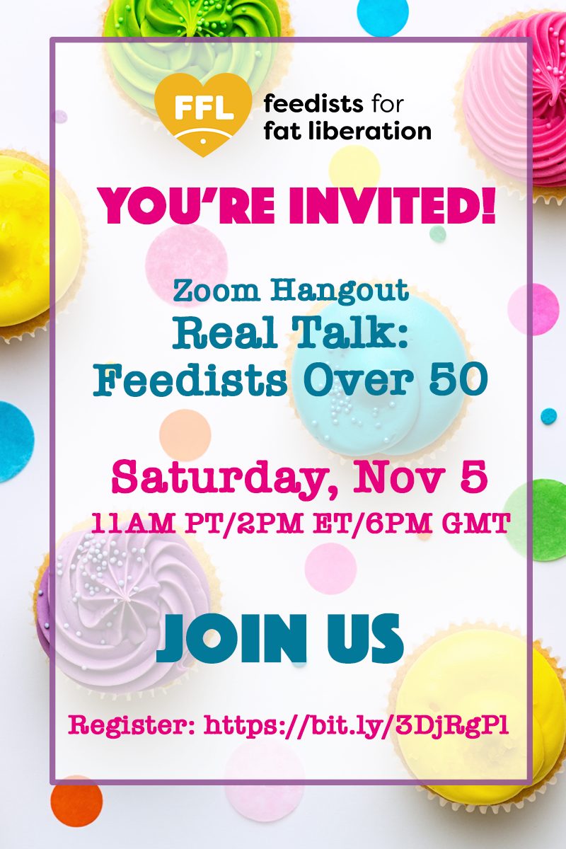 Real Talk: Feedists Over 50 | Feedists for Fat Liberation